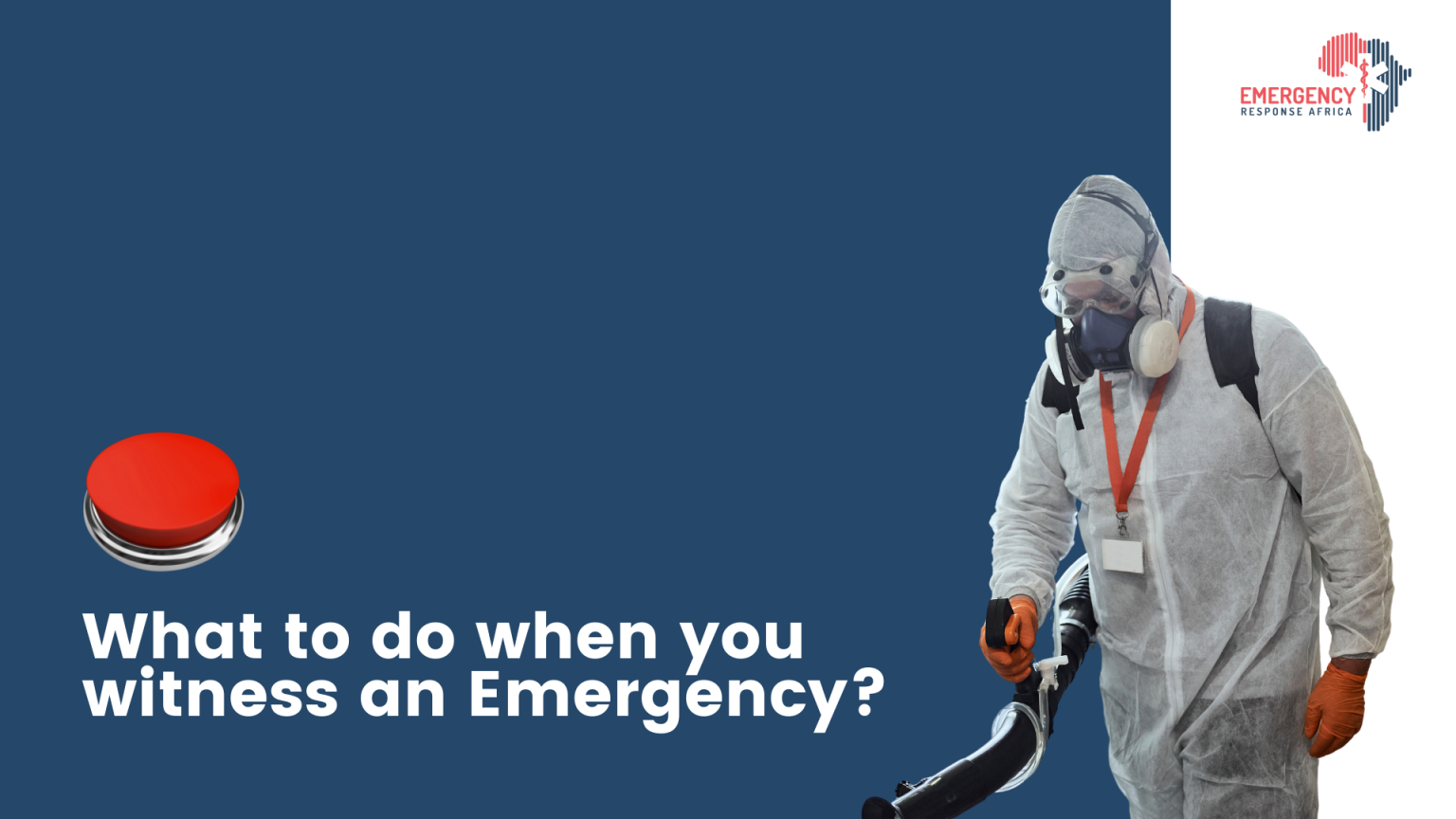 What to do when you witness an Emergency - Emergency Response Africa